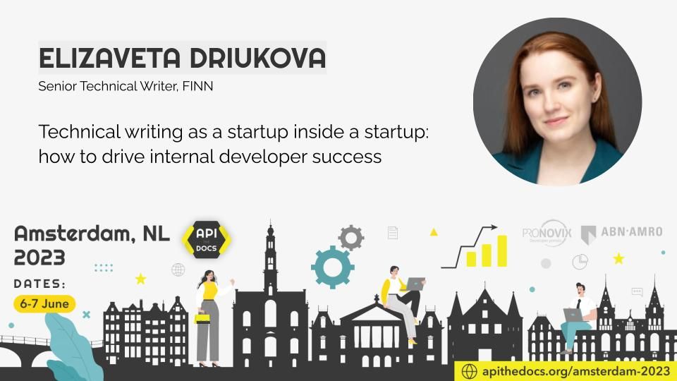 API The Docs Amsterdam 2023 | Lisa Driukova | Technical Writer